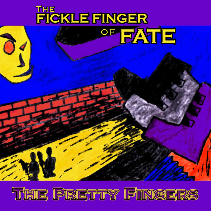 The Fickle Finger of Fate | The Pretty Fingers
