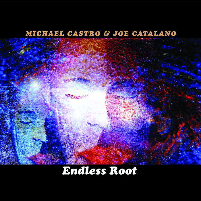 Endless Root | Michael Castro & Joe Catalano | Freedonia Music
