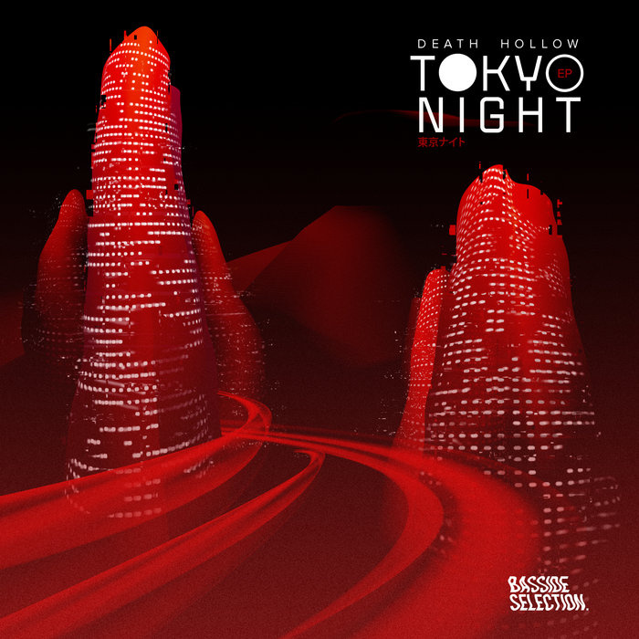 Death Hollow – Tokyo Night | BASSIDE SELECTION