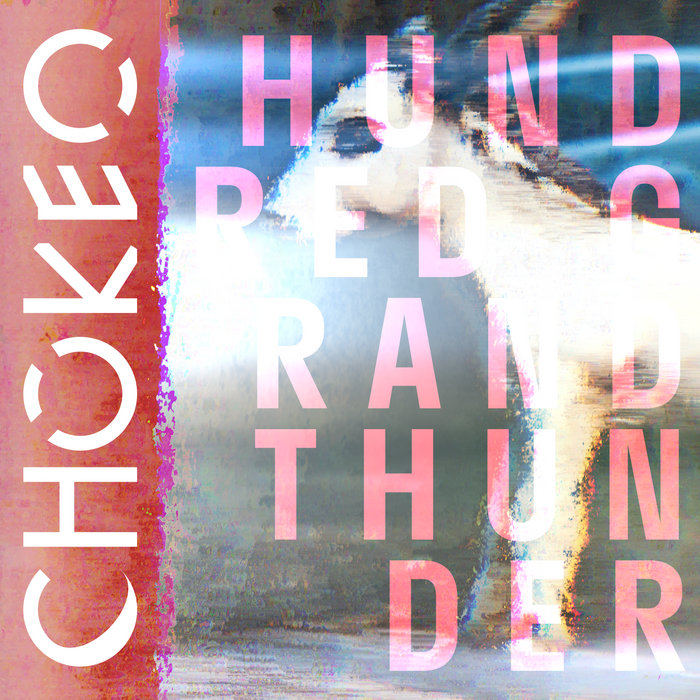 Hundred Grand Thunder | CHOKEO