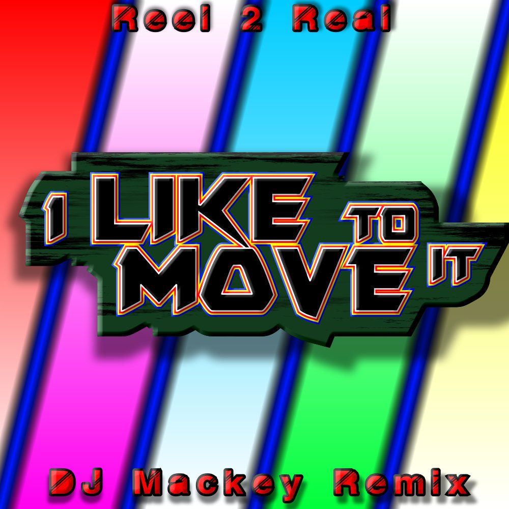 Reel 2 Real - I like to move it (DJ Mackey Techno Remix) | DJ Mackey