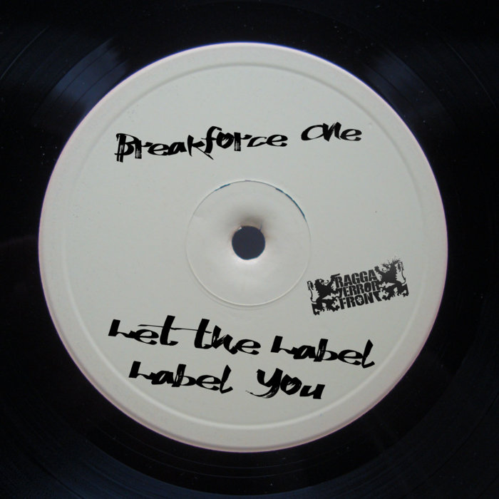 SOLD OUT Let The Label Label You (CD ONLY) | Breakforce One