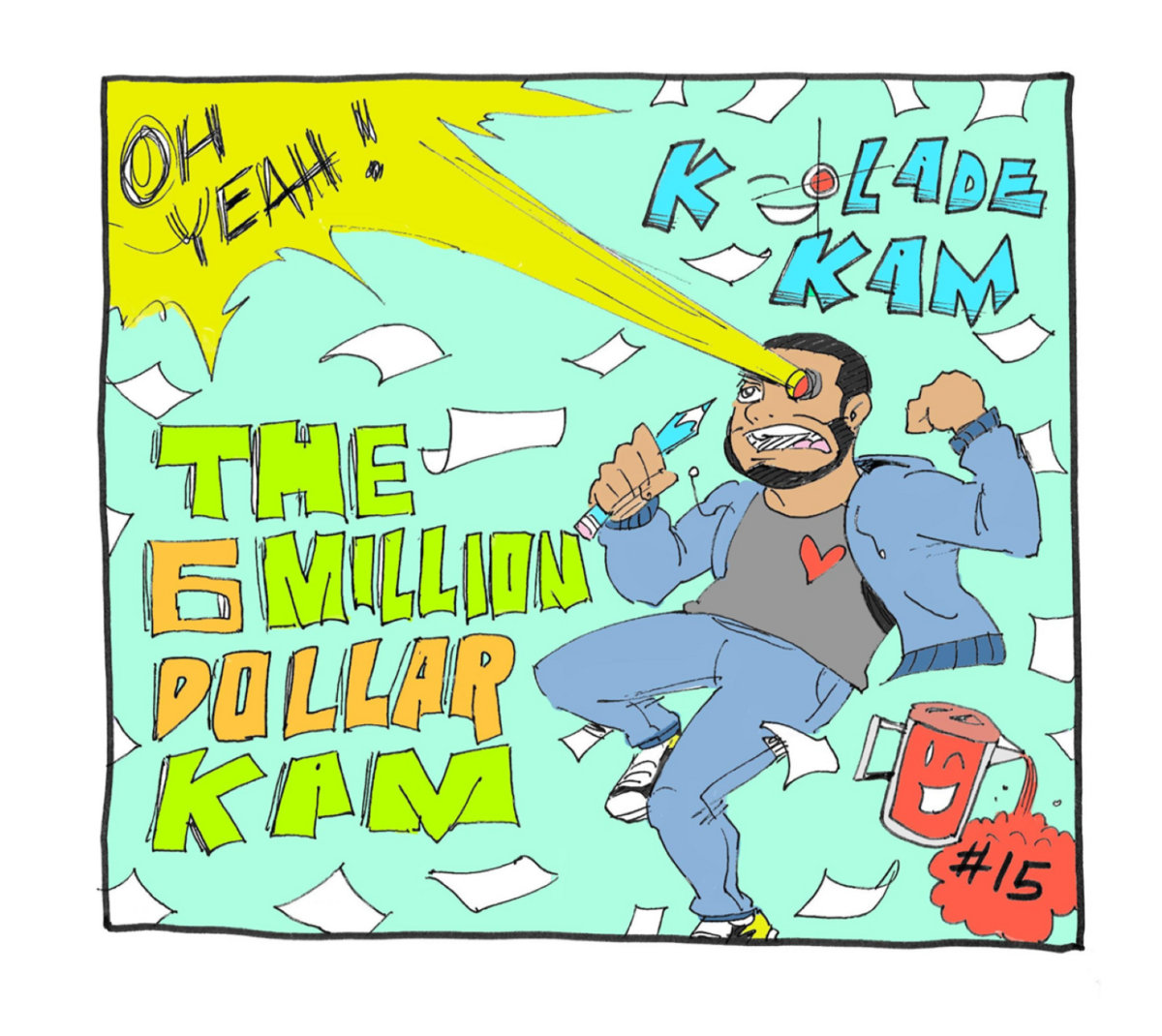 The 6 Million Dollar Kam | Kool Ade Kam