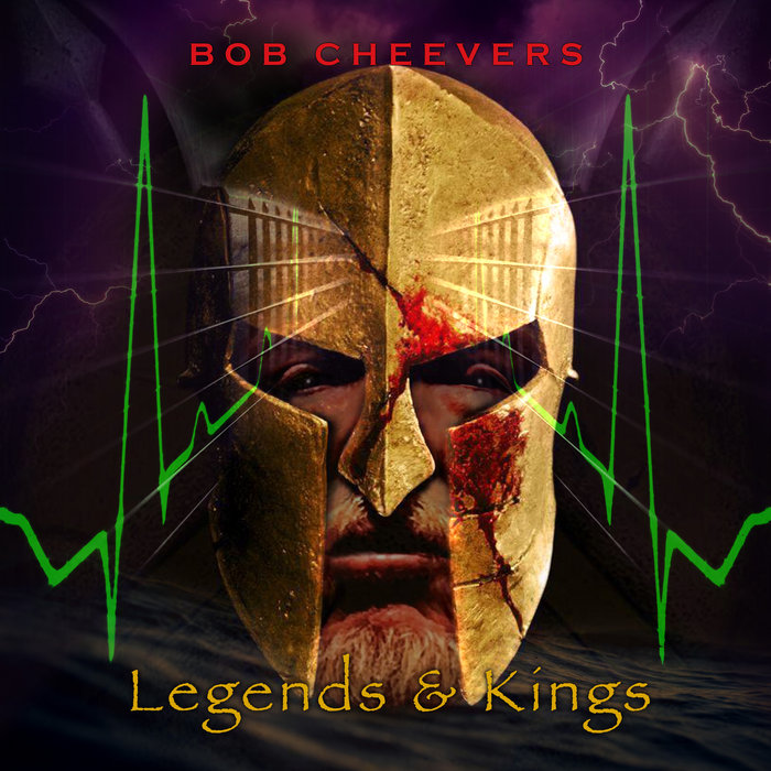 LEGENDS AND KINGS | BOB CHEEVERS | Bob Cheevers