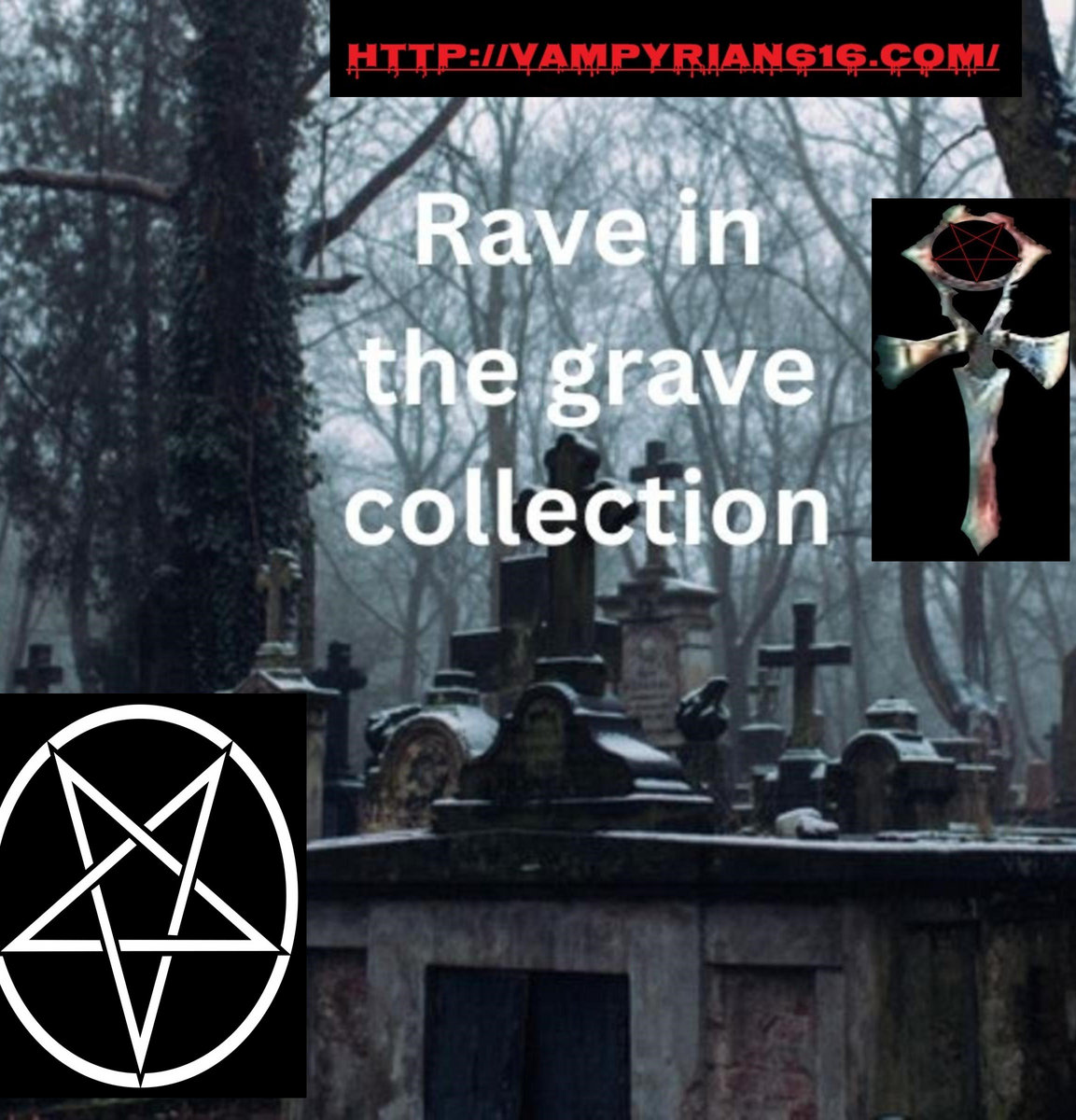 Rave in the Grave Collection | Vampyrian616