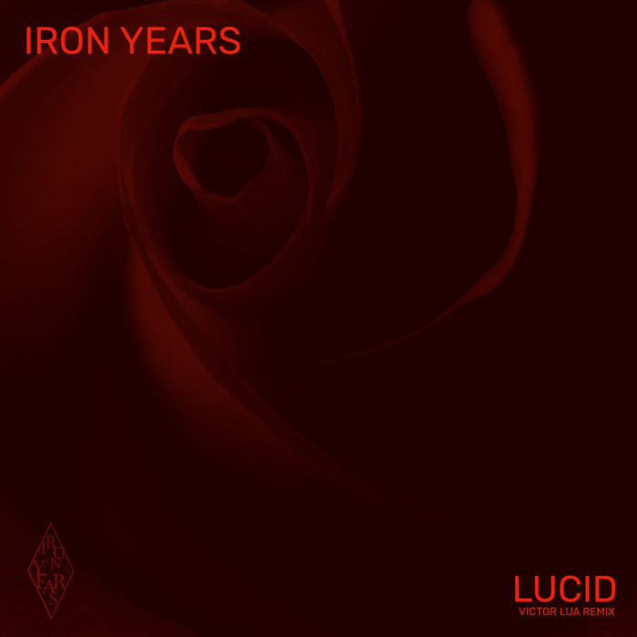 Lucid (Victor Lua Remix) | Iron Years
