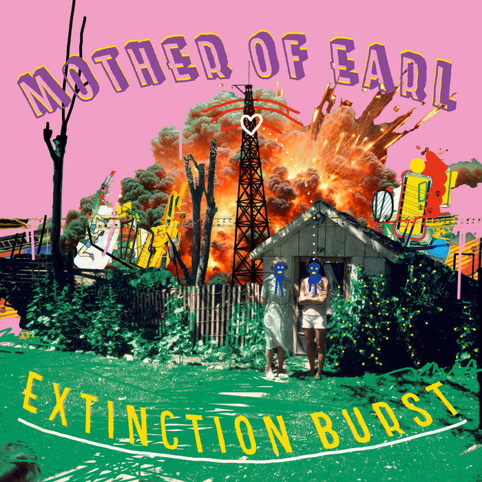 Extinction Burst | Mother of Earl