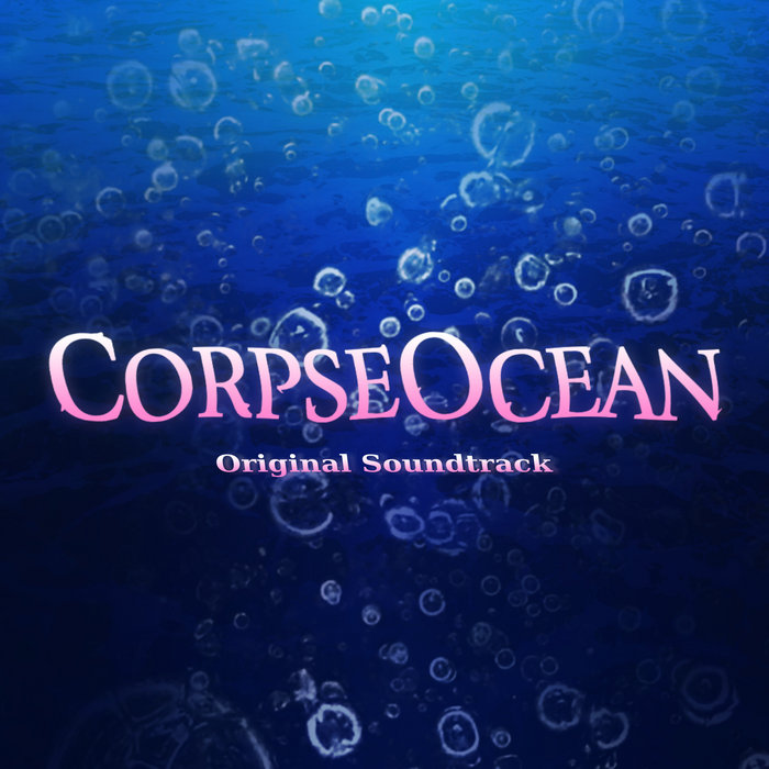 Corpse Ocean (Original Game Soundtrack) | Jarren Crist