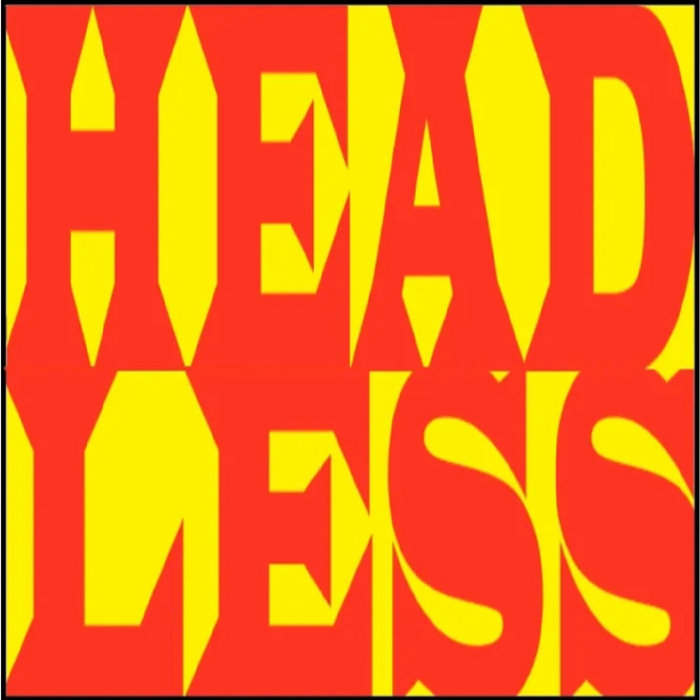Headless | Headless Face
