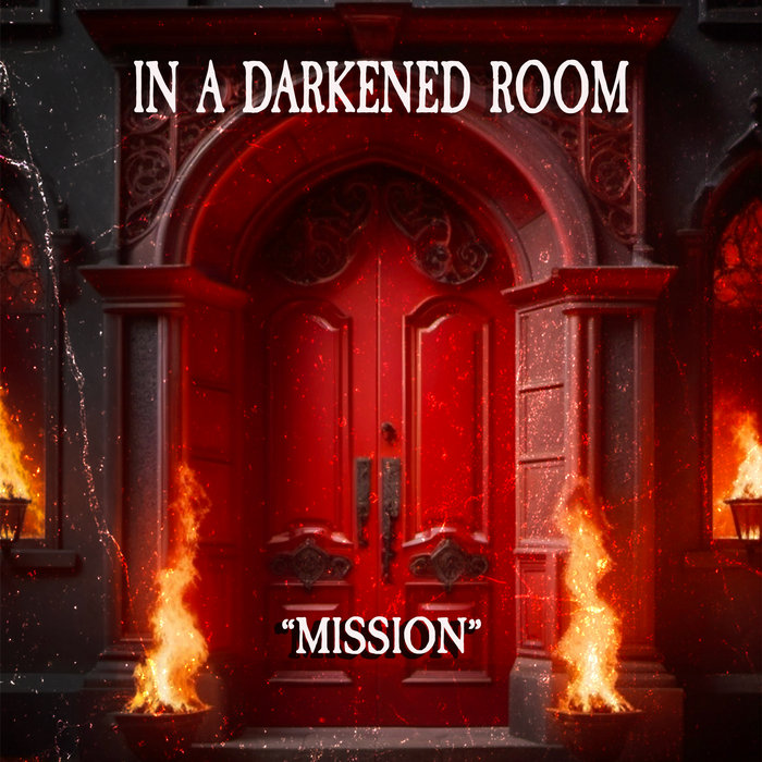 Mission | In a Darkened Room