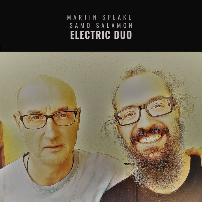 Electric Duo | Samo Salamon & Martin Speake | Samo Salamon