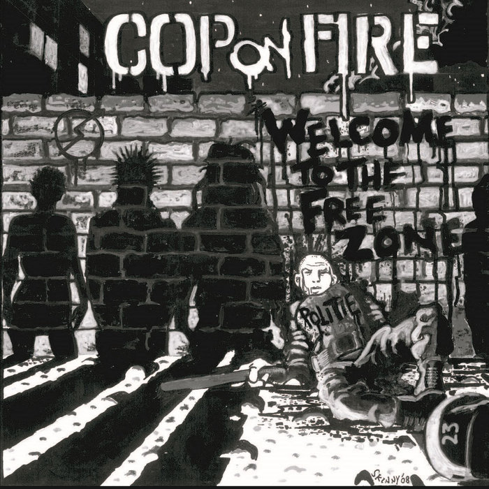 Welcome To The Free Zone | Cop On Fire | COP ON FIRE