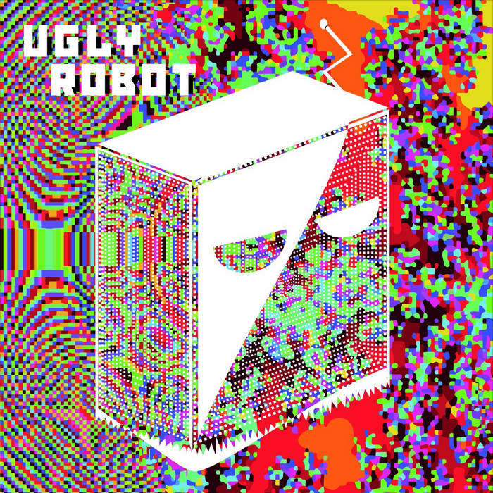 Ugly Robot | Ugly Robot