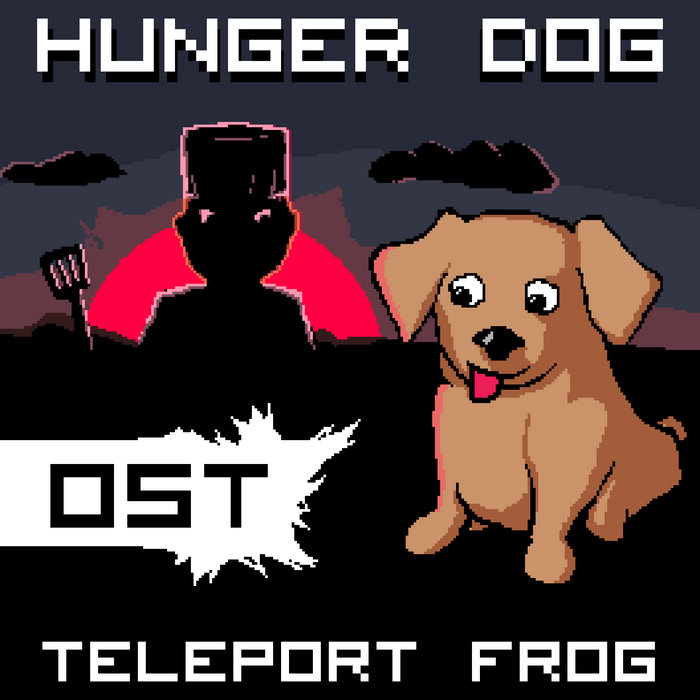 Hunger Dog OST | Teleport Frog