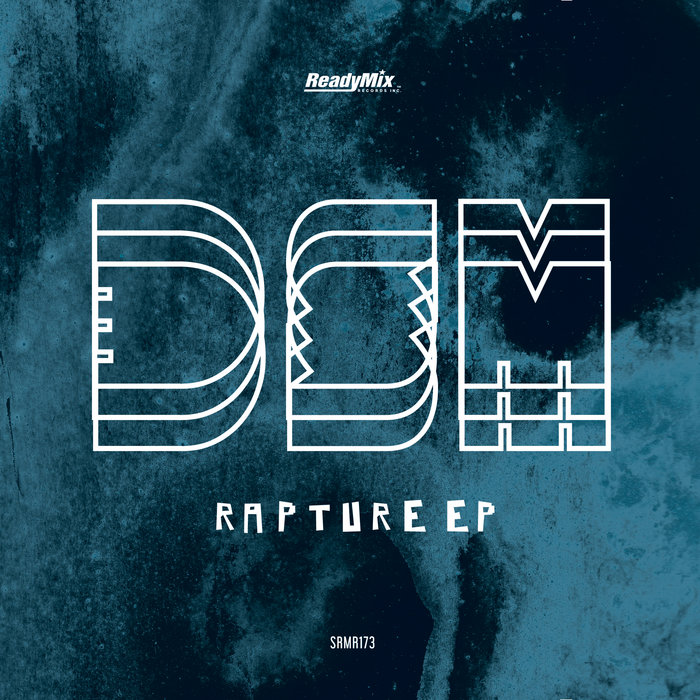 Rapture EP | DSM | Ready Mix Records