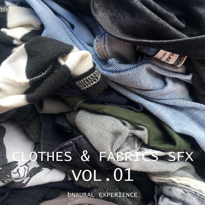 Clothes & Fabrics SFX Vol.01 | bNaural Experience
