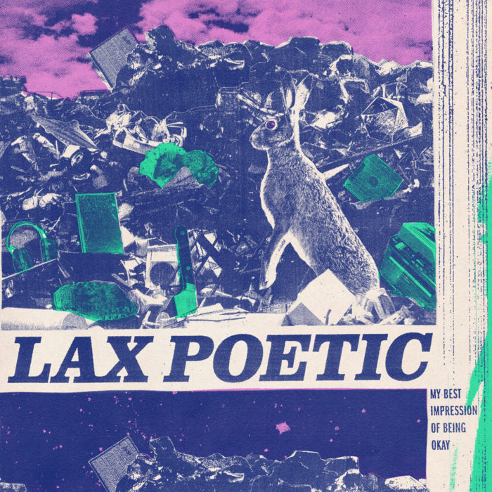 My Best Impression Of Being Okay | Lax Poetic
