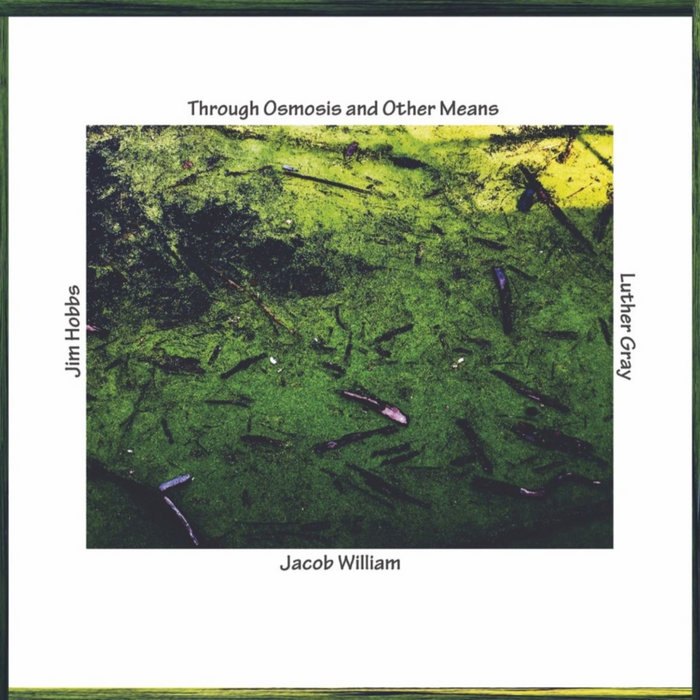 Through Osmosis and Other Means | TOaOM Trio | Jacob William