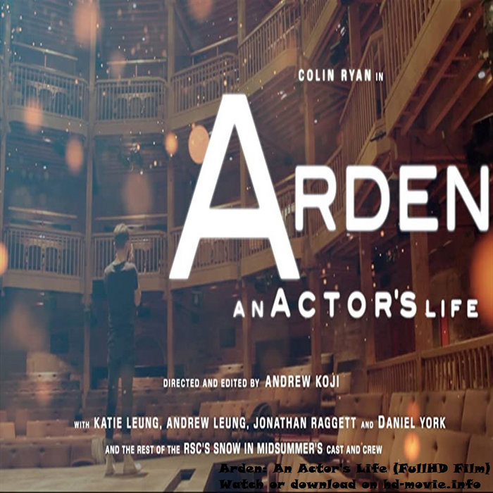 Arden: An Actor's Life (FullHD Film) | uthulinout1987