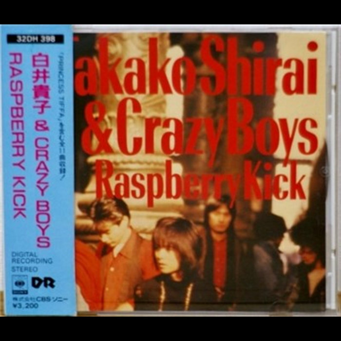 Raspberry Kick | Shirai Takako & Crazy Boys