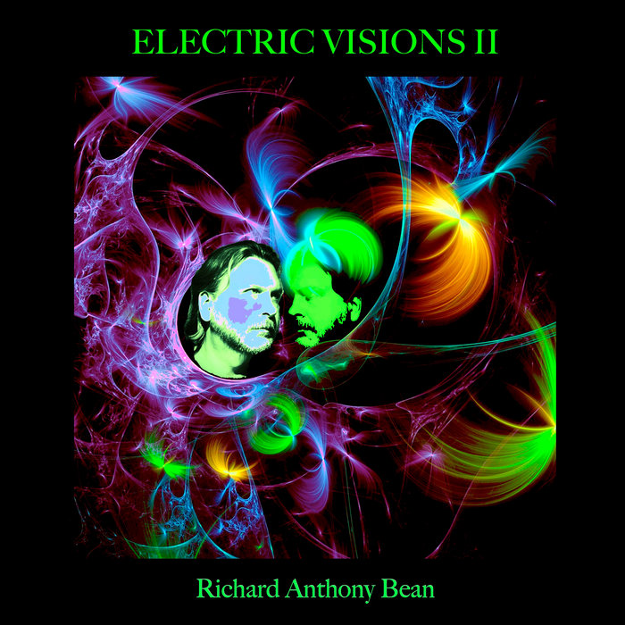 Electric Visions: Volume 2 | Richard Anthony Bean