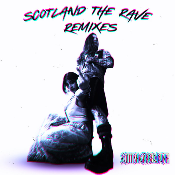 Scotland The Rave (remixes) | Scottish Gabber Punk