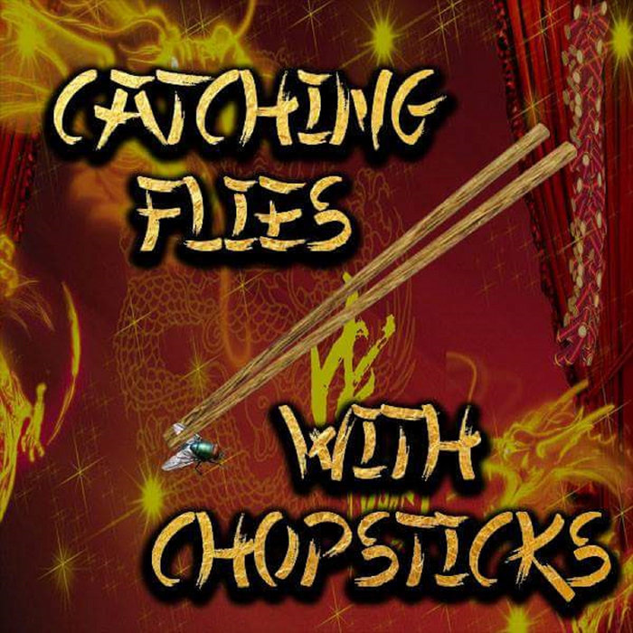catching flies with chopsticks | tone liv