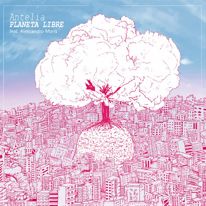Planeta Libre | Antelia, Alessandro Morls | Antelia™