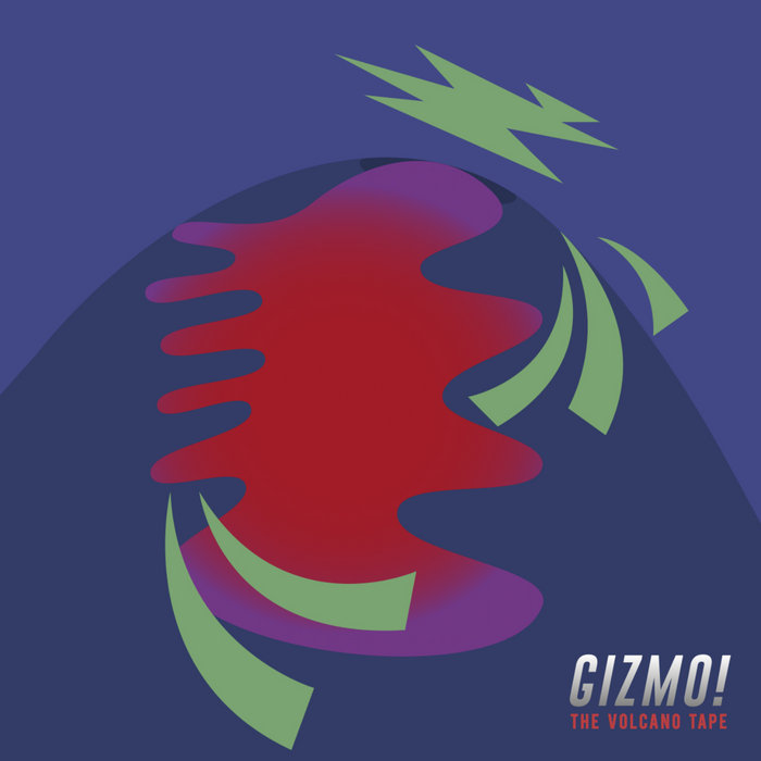 The Volcano Tape | Gizmo!