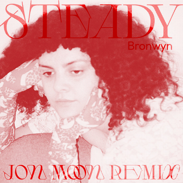 Steady (Jon Moon Remix) | Bronwyn & Jon Moon | Jon Moon