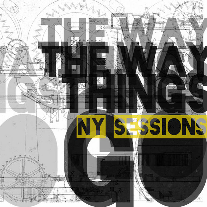 The Way Things Go - NY Sessions | Laurent David