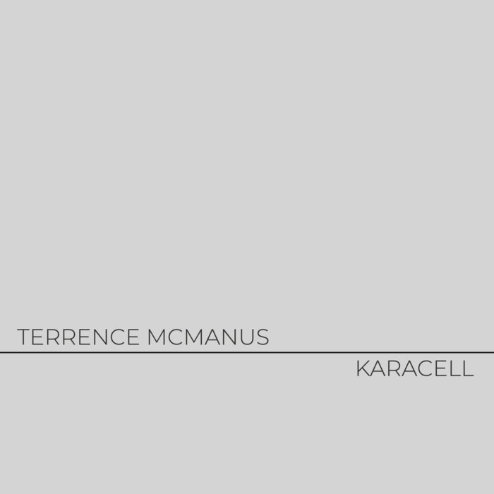 KARACELL | Terrence McManus
