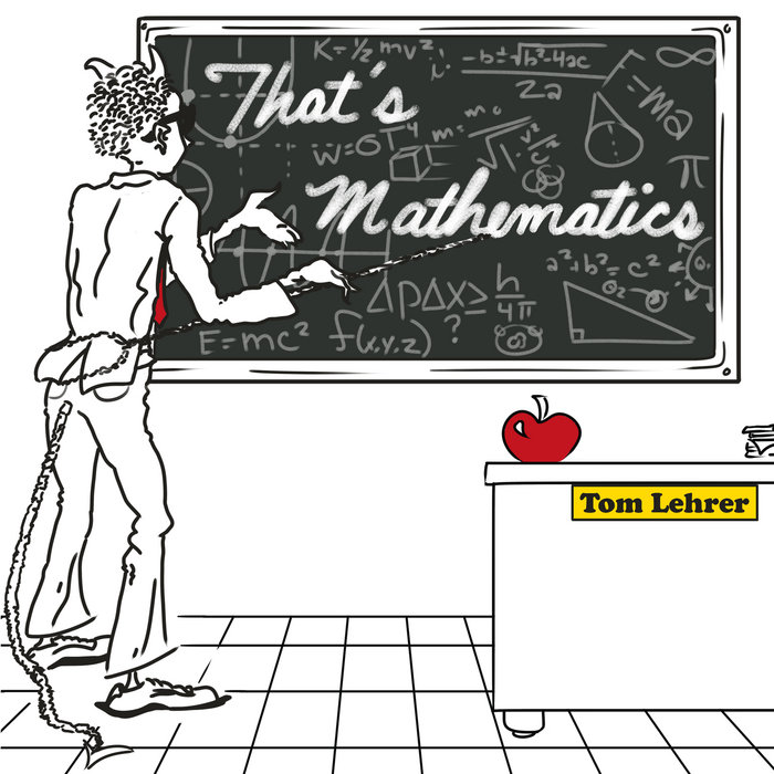 That's Mathematics b/w I Got It from Agnes | Tom Lehrer