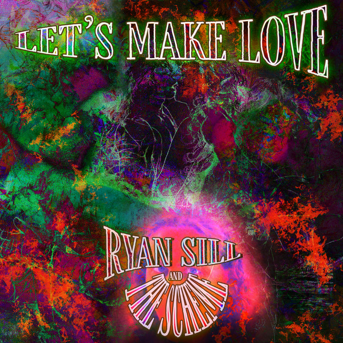 Let's Make Love | Ryan Sill and The Scheme