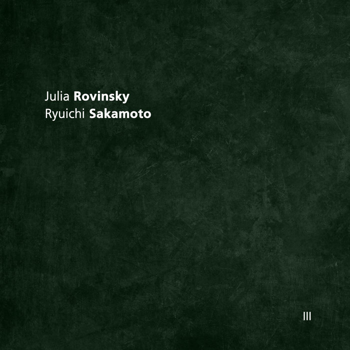 III | Julia Rovinsky, Ryuichi Sakamoto | Julia Rovinsky