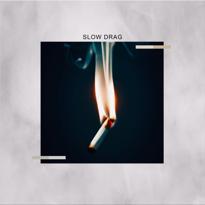 Slow Drag | Slow Drag