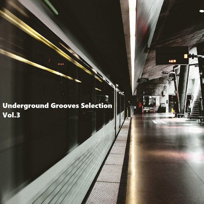 Underground Grooves Selection Vol.3 | Diego Henrique present Various ...