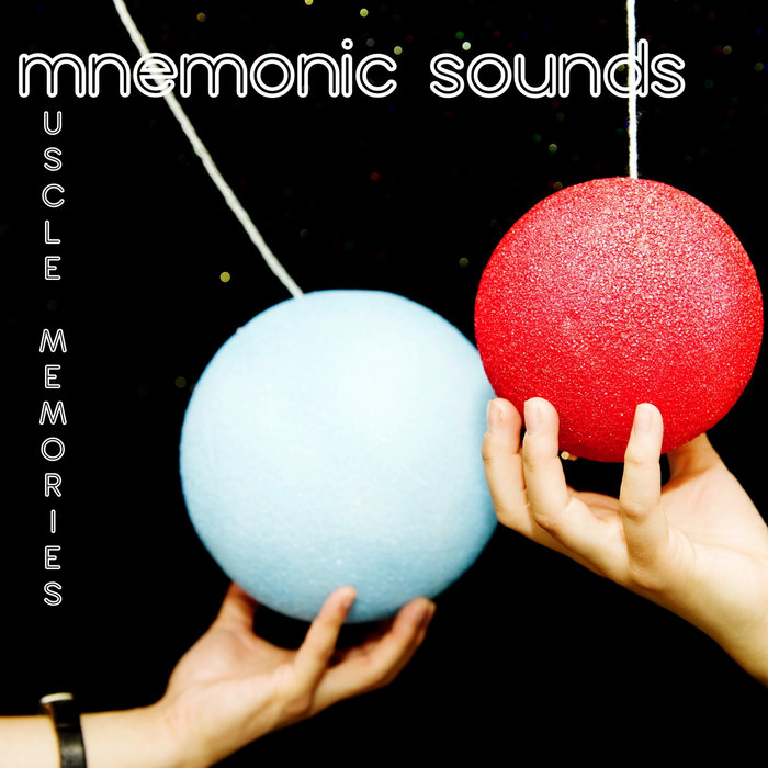 Muscle Memories | Mnemonic Sounds