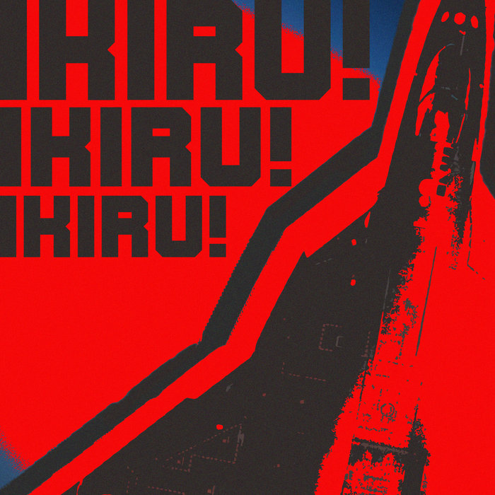 Ikiru! Ikiru! Ikiru! | crt_head