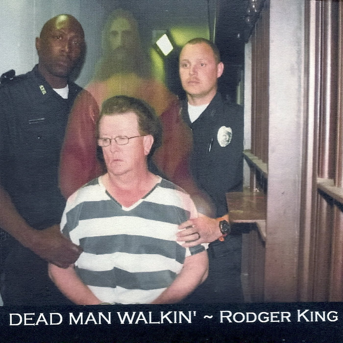 Dead Man Walkin' | Rodger King