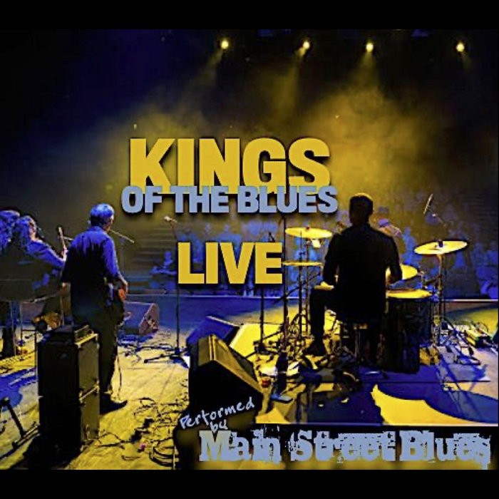 Kings Of The Blues (LIVE) | Main Street Blues