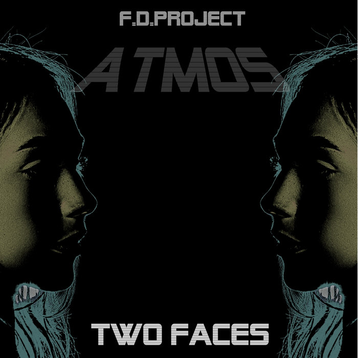 ATMOS - Two Faces | F.D.Project
