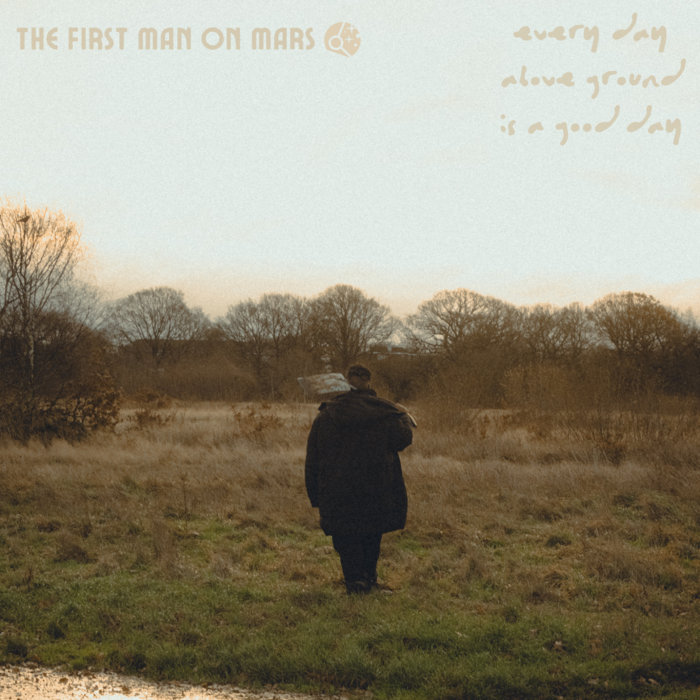 every day above ground is a good day | the first man on mars