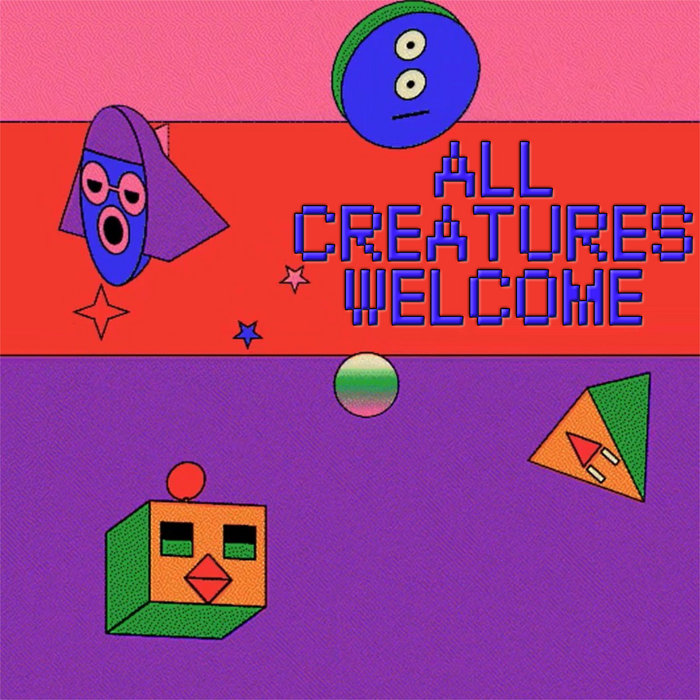 All Creatures Welcome | Fairy Bot Orchestra feat. the Chaos ...