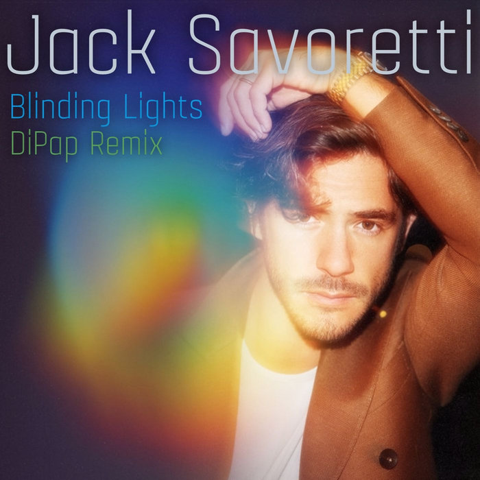Jack Savoretti - Blinding Lights (DiPap Remix) | DiPap Official