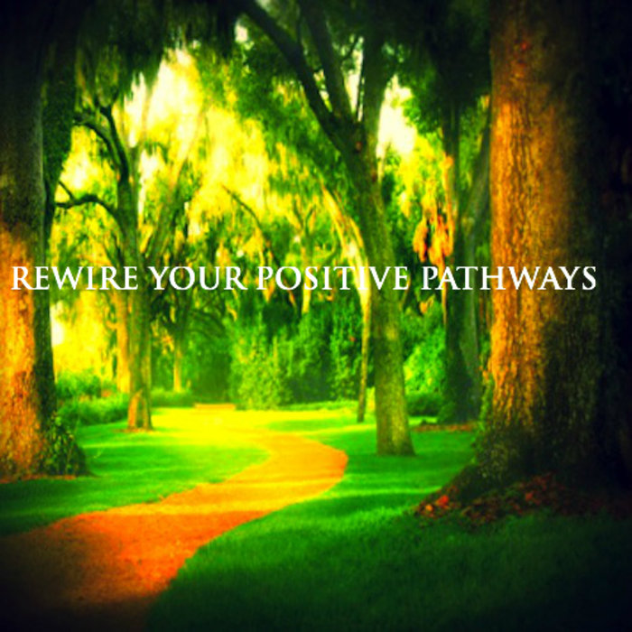 Rewire Your Positive Pathways | Richard Margesson