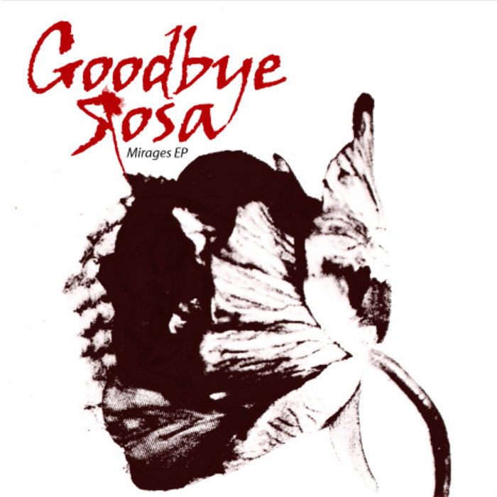 Mirages Ep | Goodbye Rosa