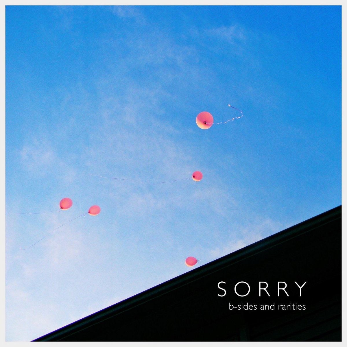 b-sides and rarities | Sorry