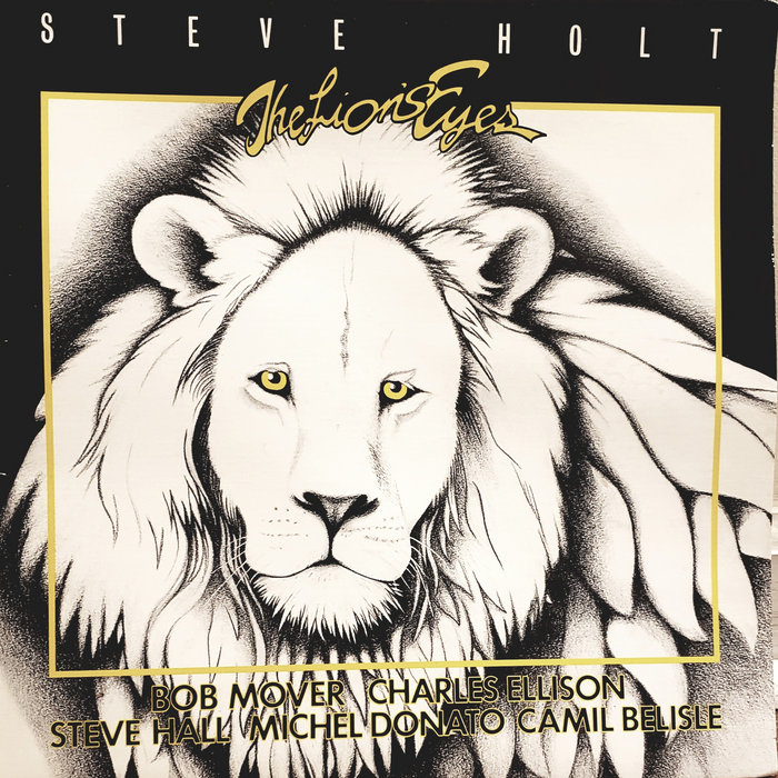 Steve Holt - The Lion's Eyes (JUNO Nominee) | Steve Holt