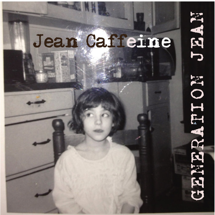Generation Jean | Jean Caffeine | Flak Records